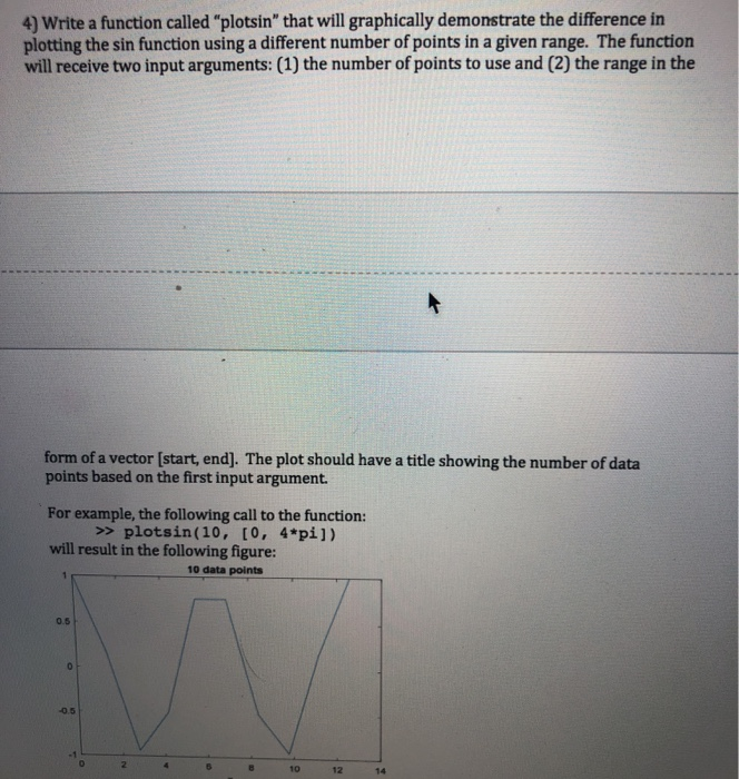 Solved 4) Write a function called "plotsin" that will | Chegg.com