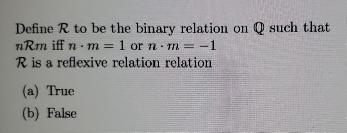 Solved Define R to be the binary relation on Q such that nRm | Chegg.com