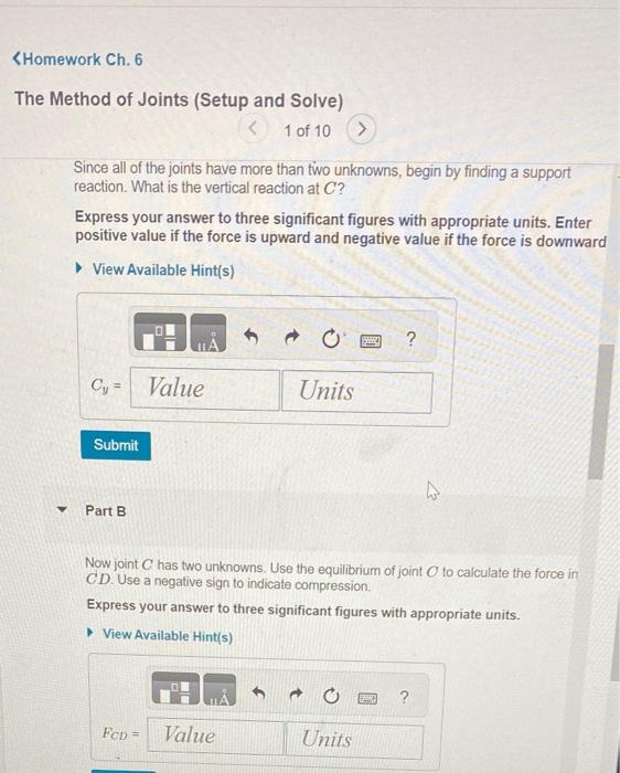 Solved To use the method of joints to solve for the forces | Chegg.com