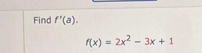 Solved Find F A F X 2x2 3x 1