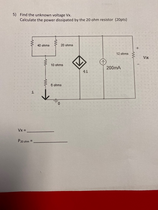Solved 5) Find the unknown voltage Vx. Calculate the power | Chegg.com