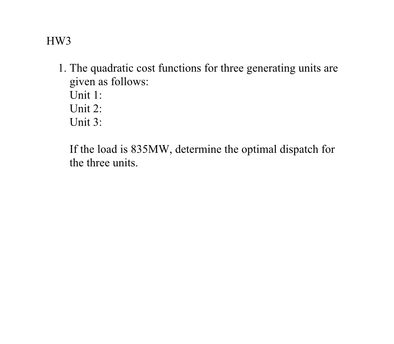 Solved HW3The quadratic cost functions for three generating | Chegg.com