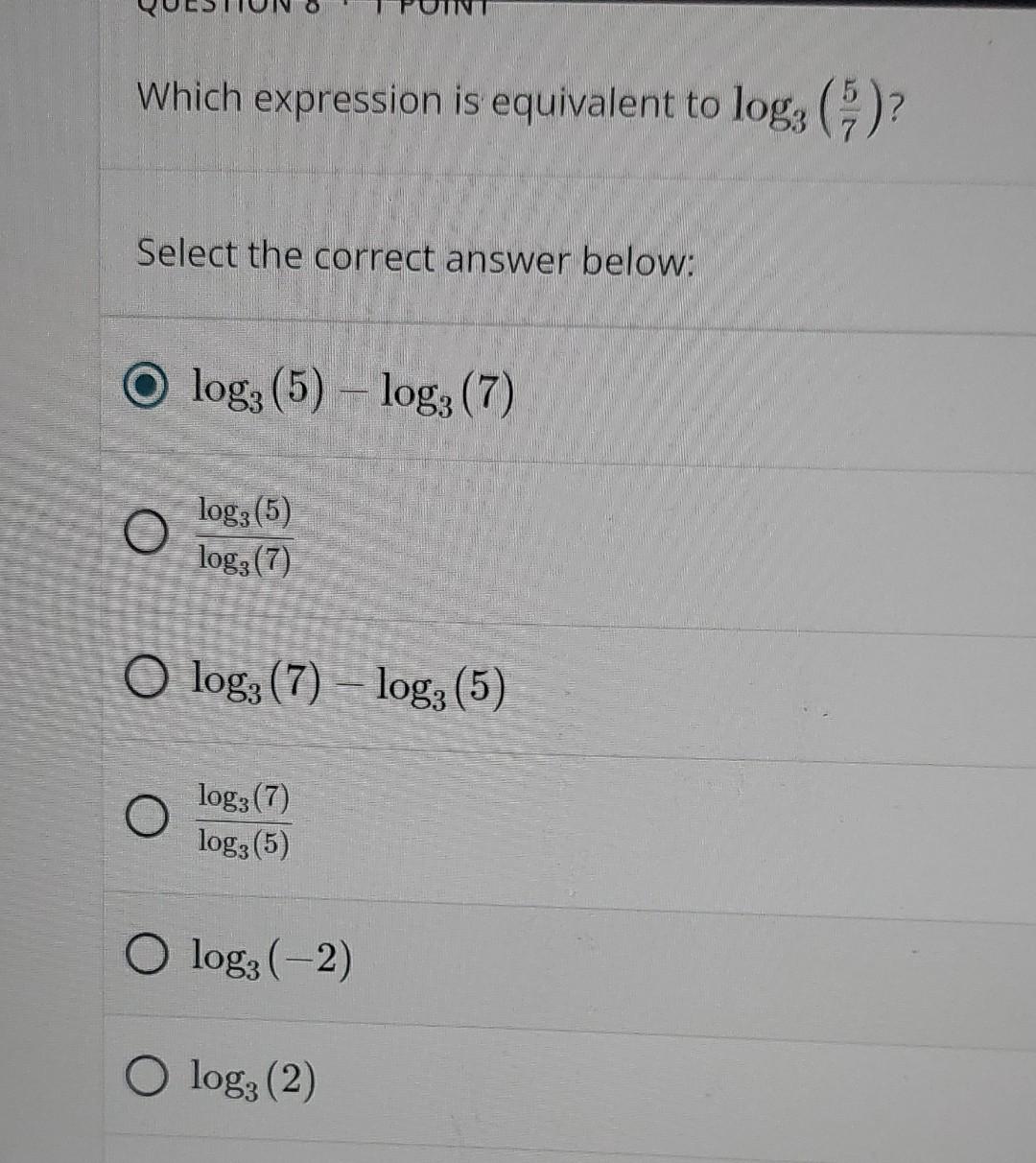 [Solved]: Which expression is equivalent to log: