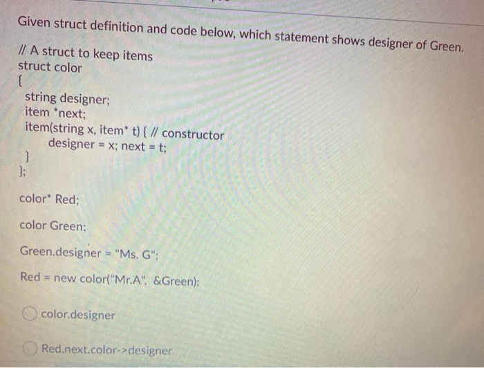 Solved Given struct definition and code below, which | Chegg.com Solved Given struct definition and code below, which | Chegg.com