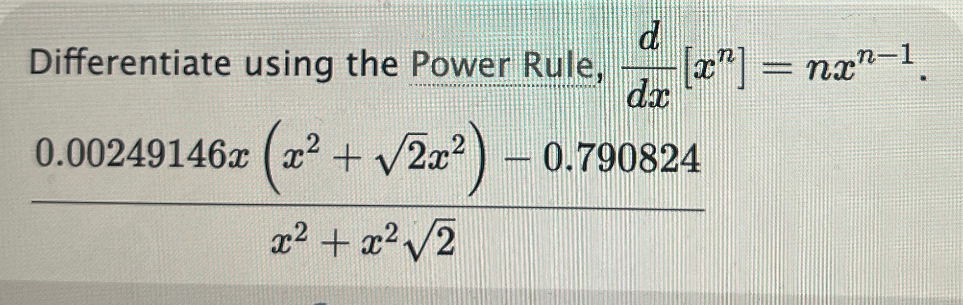 Solved Differentiate using the Power Rule, | Chegg.com