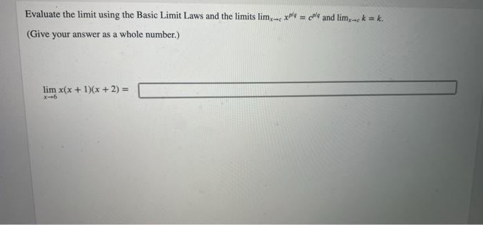 Solved Evaluate the limit using the Basic Limit Laws and the | Chegg.com