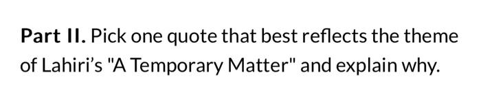 Part II. Pick one quote that best reflects the theme | Chegg.com