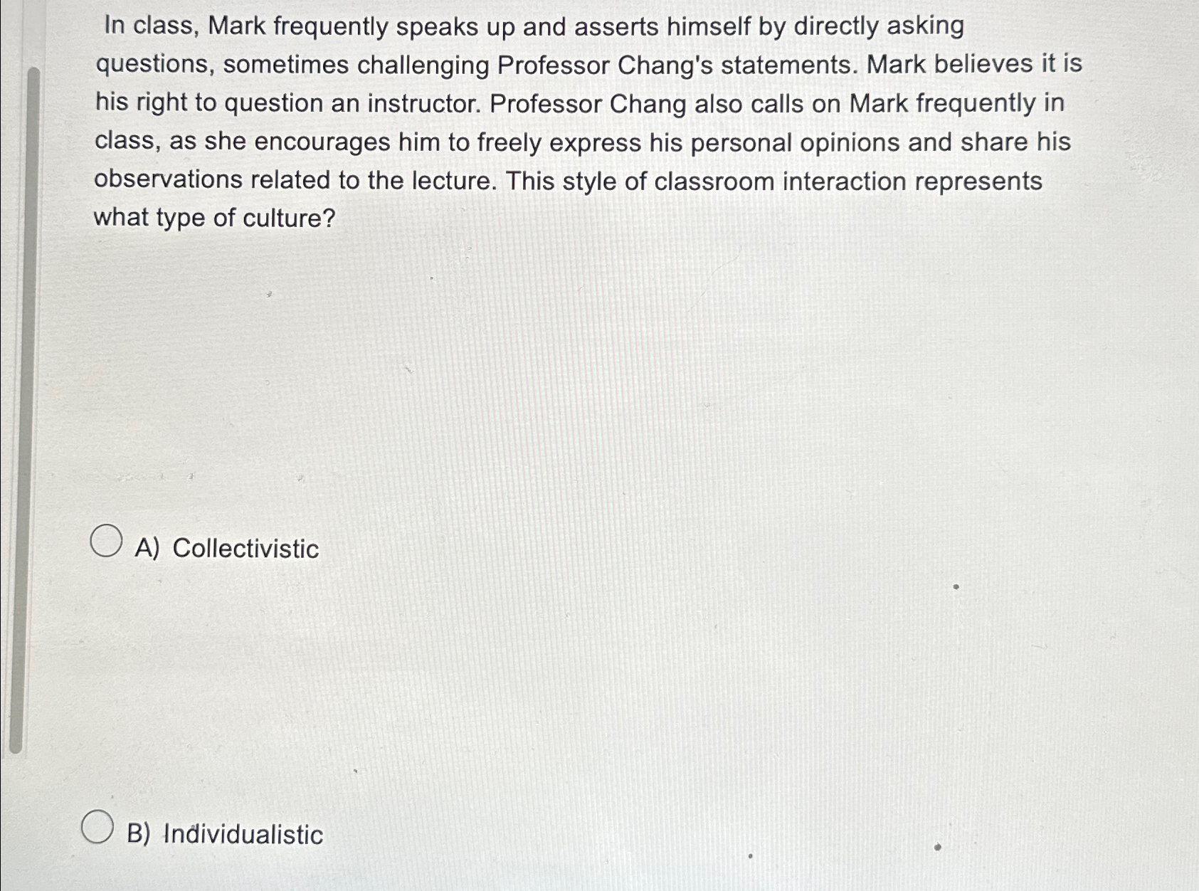 Solved In class, Mark frequently speaks up and asserts | Chegg.com