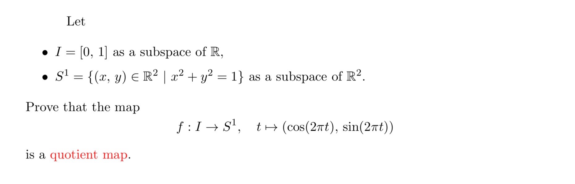 Solved LetI=[0,1] ﻿as a subspace of R,S1={(x,y)inR2|x2+y2=1} | Chegg.com