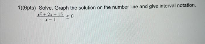 Solved 1)(6pts) Solve. Graph the solution on the number line | Chegg.com