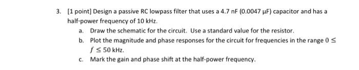 Solved 3. [1 point] Design a passive RC lowpass filter that | Chegg.com