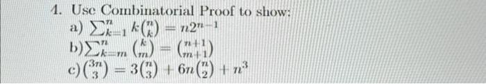 Solved Use Combinatorial Proof to show: a) ∑k=1nk(nk)=n2n−1 | Chegg.com