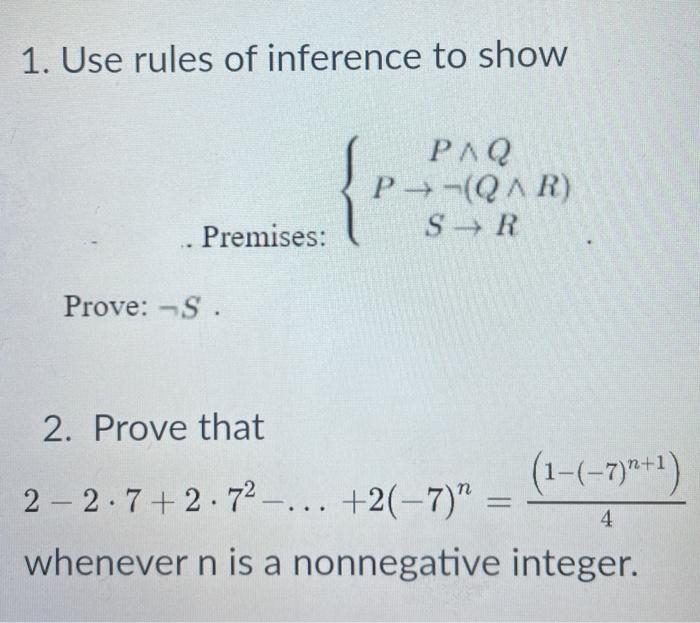 Solved 1. Use rules of inference to show ⎩⎨⎧P∧QP→¬(Q∧R)S→R | Chegg.com