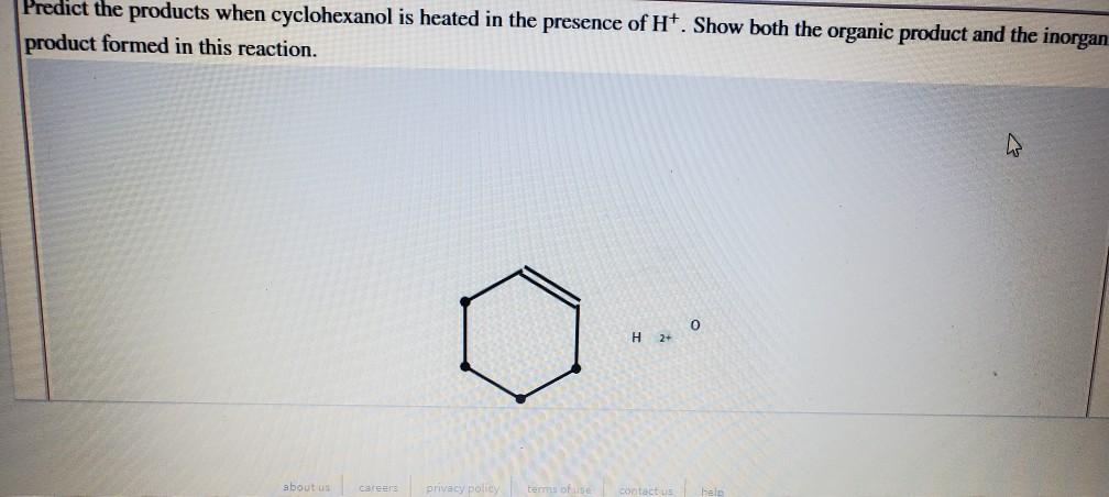 Solved Predict the products when cyclohexanol is heated in | Chegg.com