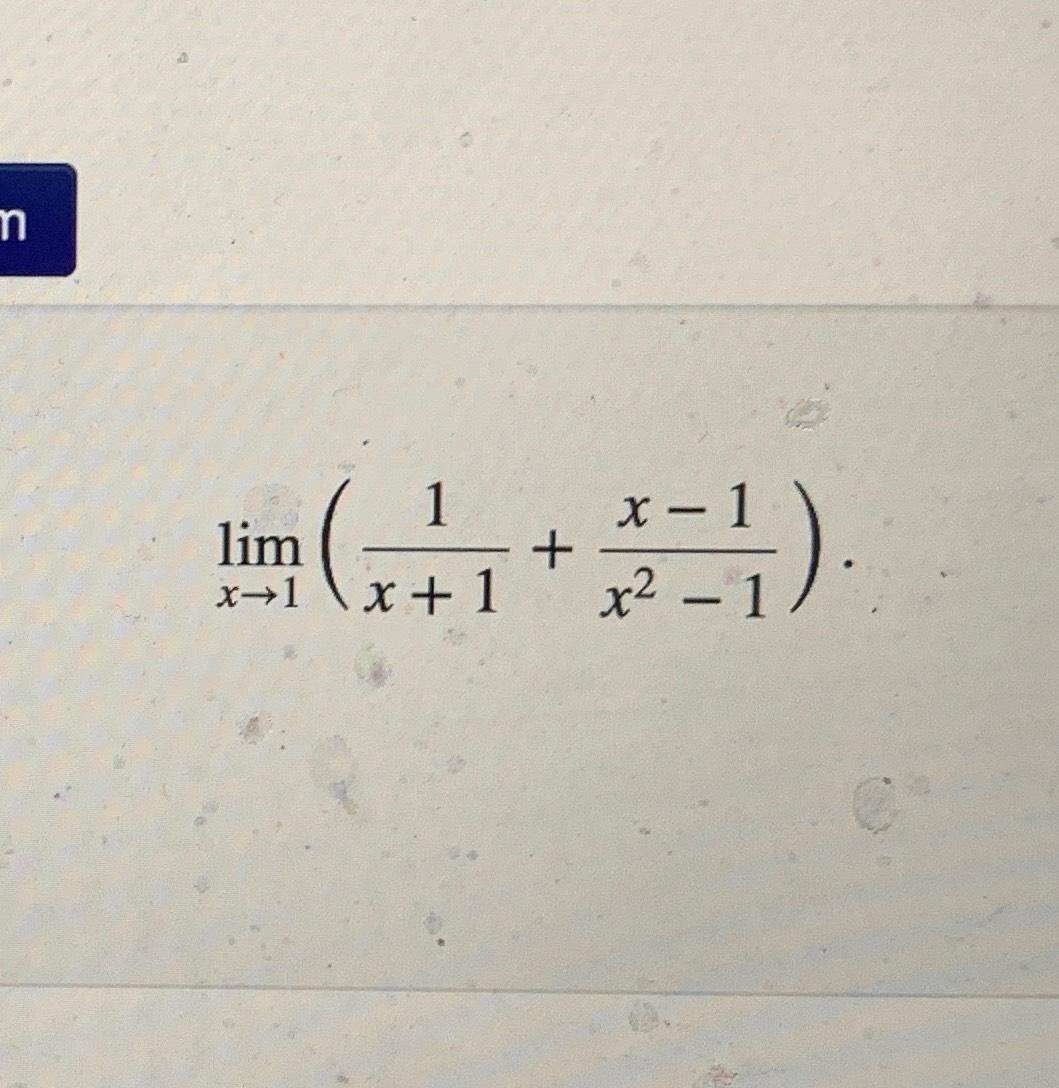 Solved limx→1(1x+1+x-1x2-1) | Chegg.com