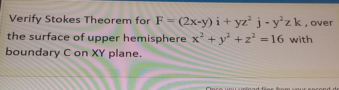 Solved Verify Stokes Theorem for F = (2x-y) i + yzº j - yʻz | Chegg.com