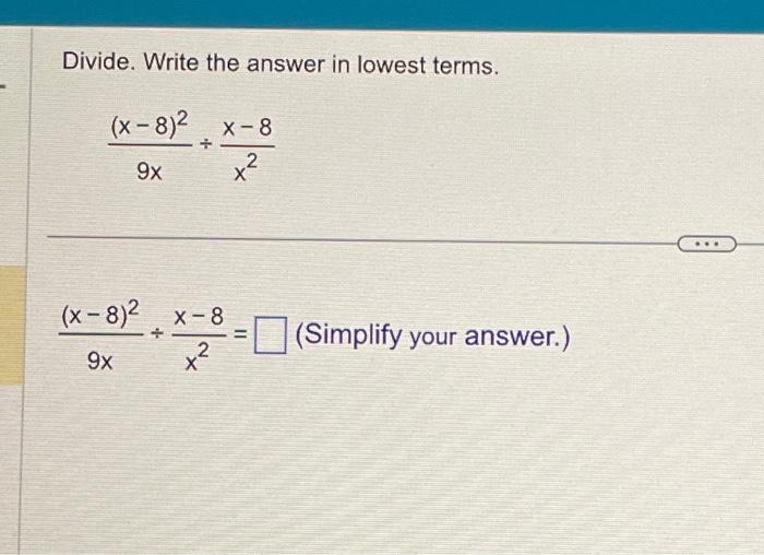 Solved Divide. Write the answer in lowest terms. | Chegg.com