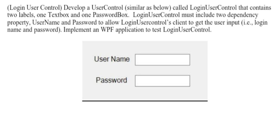 Solved (Login User Control) Develop a UserControl (similar | Chegg.com