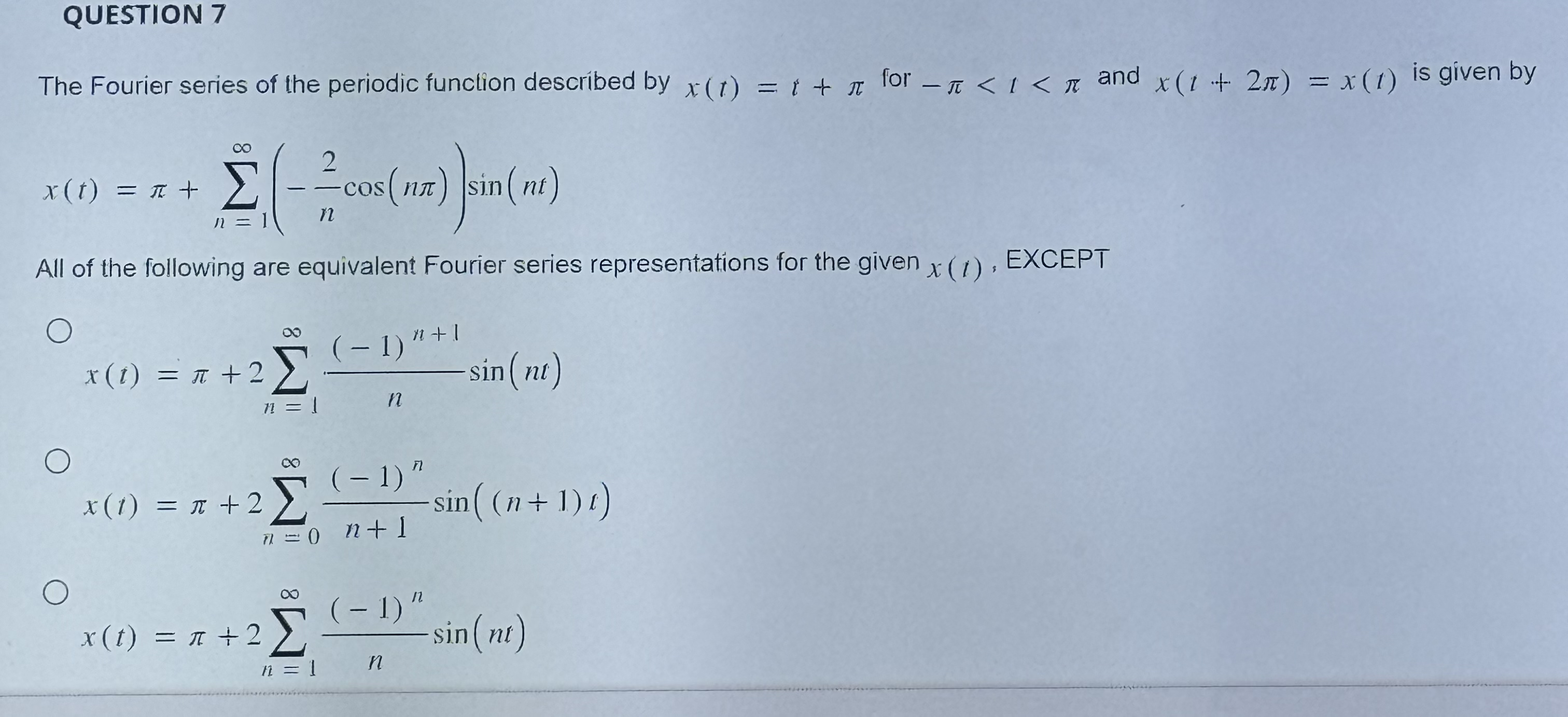Solved QUESTION 7The Fourier series of the periodic function | Chegg.com