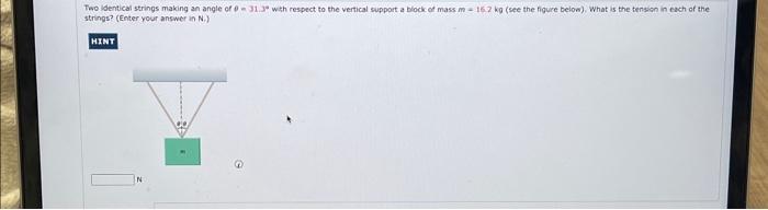 Solved Two identical strings making an angle of 0=31.3∗ with | Chegg.com