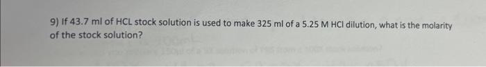 Solved 9) If 43.7ml of HCL stock solution is used to make | Chegg.com