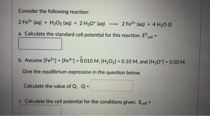 Solved Consider the following reaction: 2 Fe2+ (aq) + H2O2 | Chegg.com