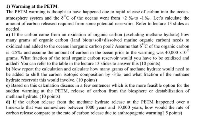 Solved 1) Warming at the PETM. The PETM warming is thought | Chegg.com