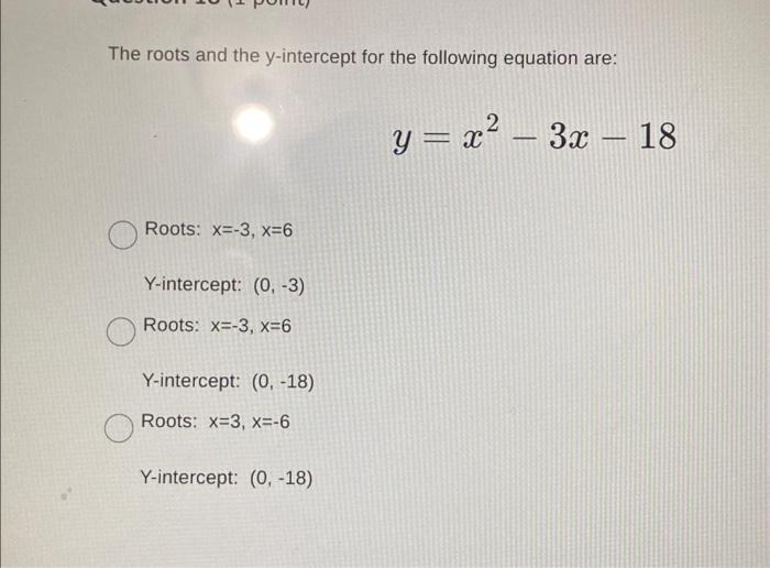 Solved The roots and the y-intercept for the following | Chegg.com