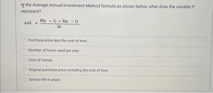 Solved In the Average Annual Investment Method formula as | Chegg.com