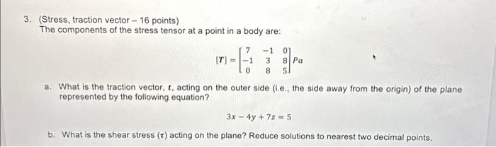 3. (Stress, traction vector -16 points) The | Chegg.com