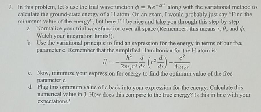 2 In This Problem Lets Use The Trial Wavefunction