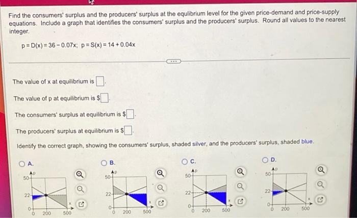 Solved Find the consumers' surplus and the producers' | Chegg.com
