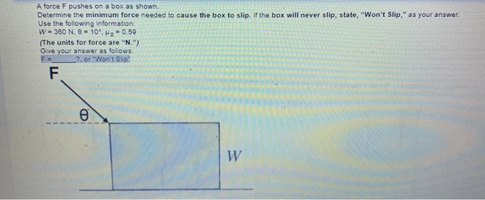 Solved A force F pushes on a box as shown Determine the | Chegg.com