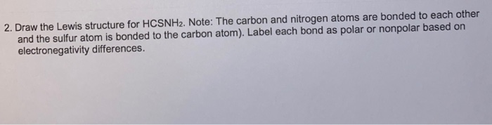 Solved 2. Draw the Lewis structure for HCSNH2. Note: The | Chegg.com