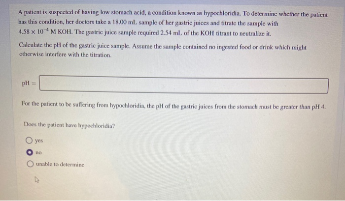 Solved A patient is suspected of having low stomach acid, a | Chegg.com