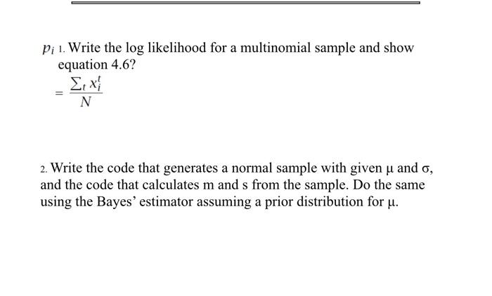 Solved Pi 1. Write the log likelihood for a multinomial | Chegg.com