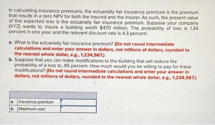 Solved In calculating insurance premiums, the actuarially | Chegg.com