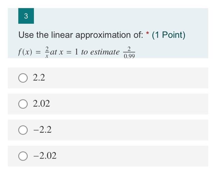 Solved Use the linear approximation of: * (1 Point) f(x)=x2 | Chegg.com