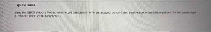 Solved QUESTION 3 Using the NRCS Velocity Method what would | Chegg.com