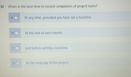 Solved 32 ﻿When is the best time to record completion of | Chegg.com