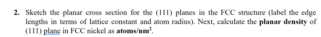 [Solved]: Sketch the planar cross section for the (111) plan