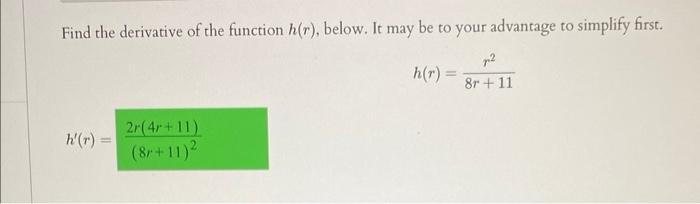 Solved Find the derivative of the function h(r), below. It | Chegg.com