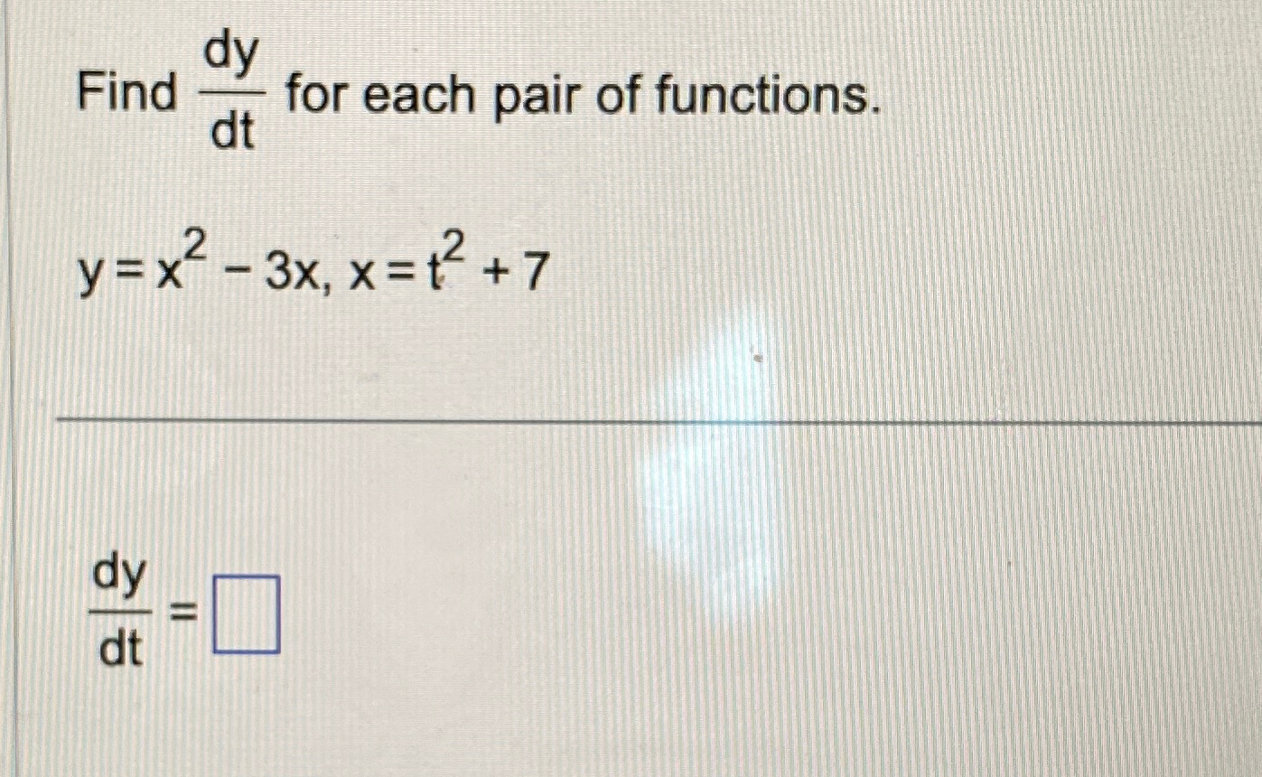 Solved Find dydt ﻿for each pair of | Chegg.com