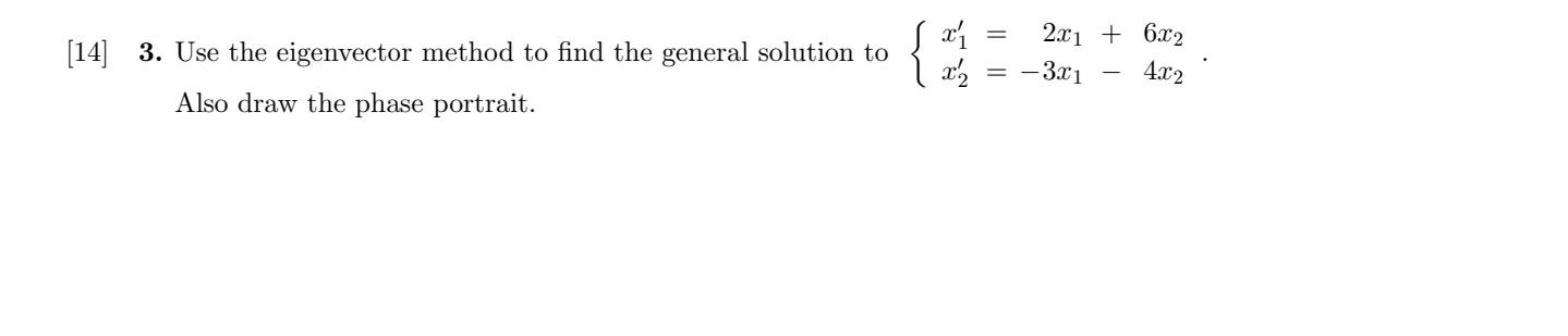 Solved 14 3 Use The Eigenvector Method To Find The General 7972