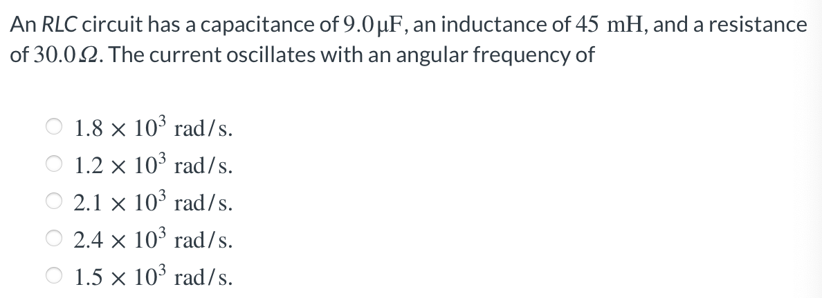 Solved An RLC ﻿circuit has a capacitance of 9.0μF, an | Chegg.com