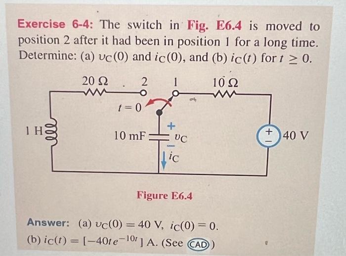 Solved Exercise 6-4: The switch in Fig. E6.4 is moved to | Chegg.com