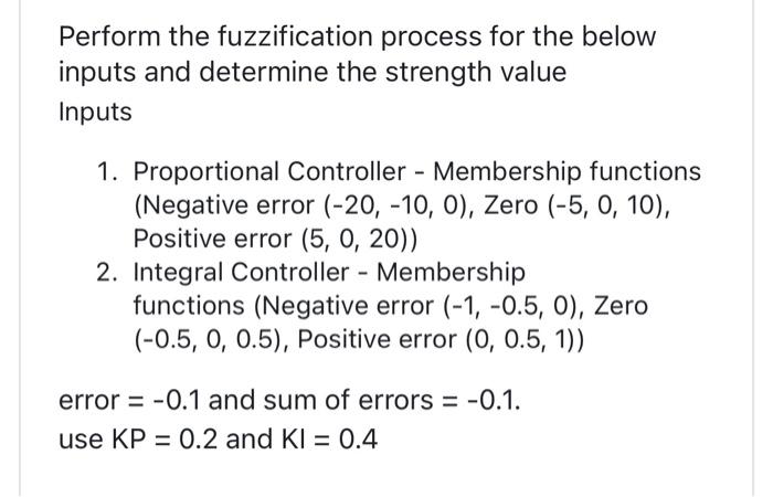Solved Perform the fuzzification process for the below | Chegg.com