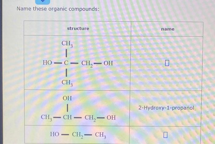 Solved Name these organic compounds: Draw the condensed | Chegg.com
