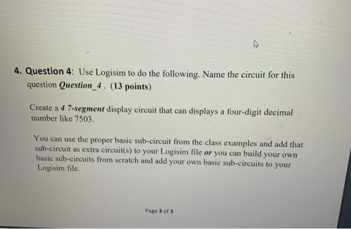 Solved 3 Question 3 Use Logisim To Do The Following Name 