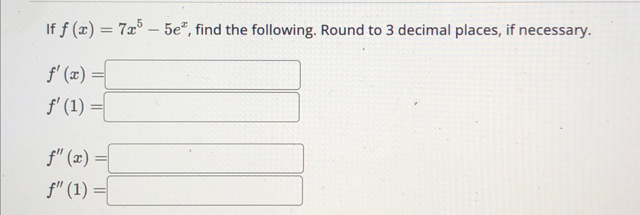 Solved If f(x)=7x5-5ex, ﻿find the following. Round to 3 | Chegg.com